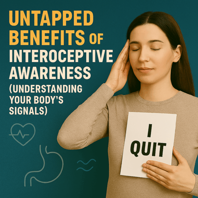 Untapped Benefits of Interoceptive Awareness Explained